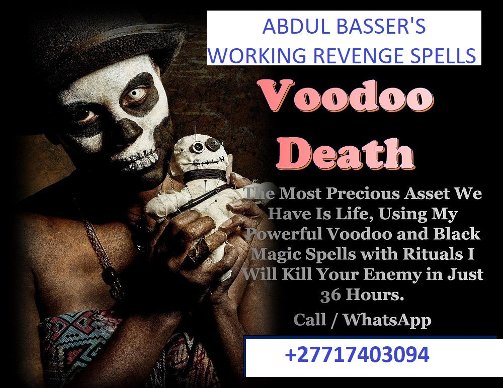 Safe Ways to Cast a Death Spell to Kill Someone Overnight+27717403094 ...
